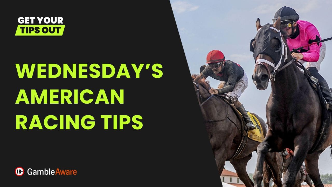 Wednesday's American Horse Racing Tips | GetYourTipsOut